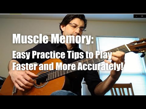 Muscle Memory: Easy Practice Tips to Play Faster and More Accurately!