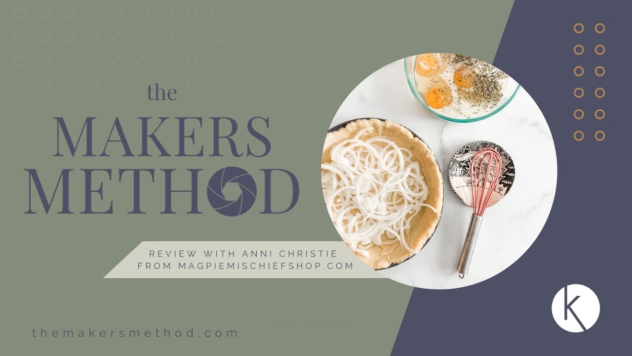 The Makers Method Review with Anni Christie founder of Magpie Mischief