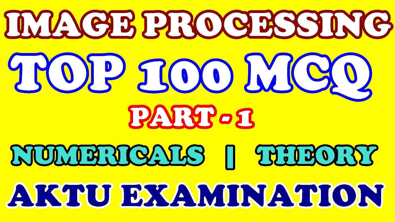 Digital Image Processing MCQ AKTU | Important MCQ on Digital Image Processing AKTU FINAL YEAR EXAMS
