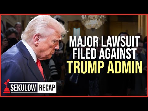 Major Lawsuit Filed Against Trump Admin