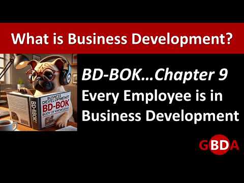 Episode 35: BD-BOK...Chapter 9 Every Employee is in Business Development