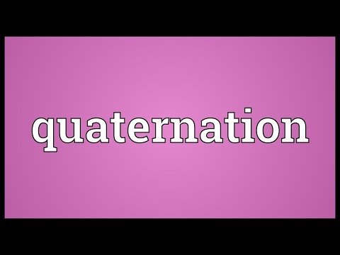 Quaternation Meaning