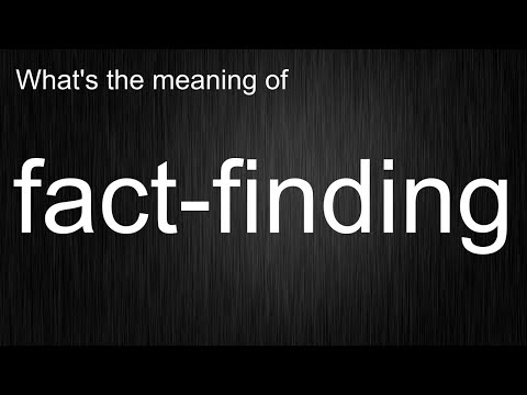 What's the meaning of "fact-finding", How to pronounce fact-finding?
