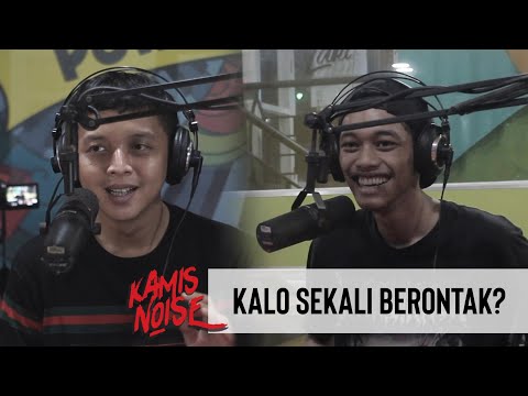 Jhagad: AKU KALO SEKALI BERONTAK MAS!! // Kamis Noise On Air (Eps. 2-4)