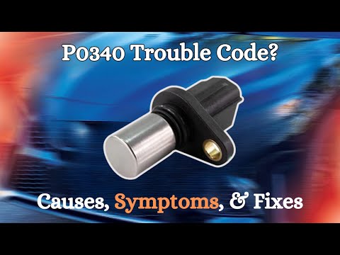 How To Fix P0340 Code In Just 3 Minutes (7 Common Causes)