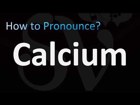 How to Pronounce Calcium