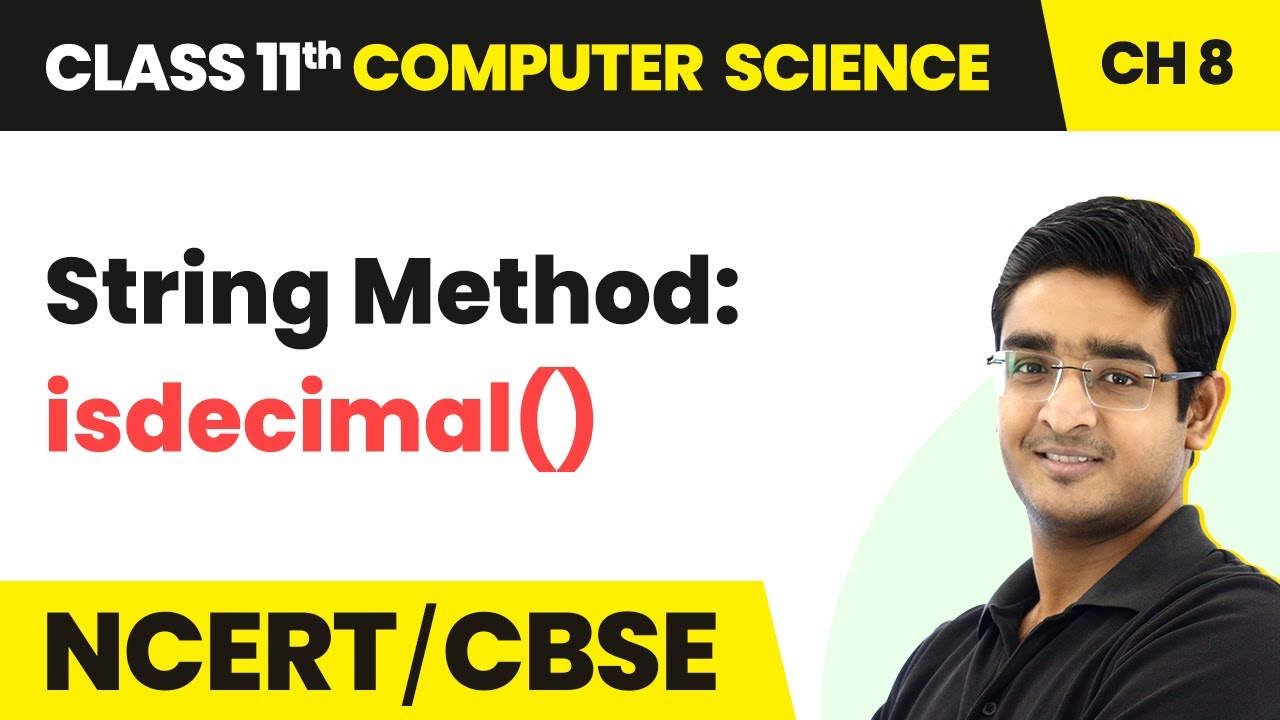 String Method: - isdecimal() | Class 11 Computer Science Chapter 8 | CBSE 2024-25
