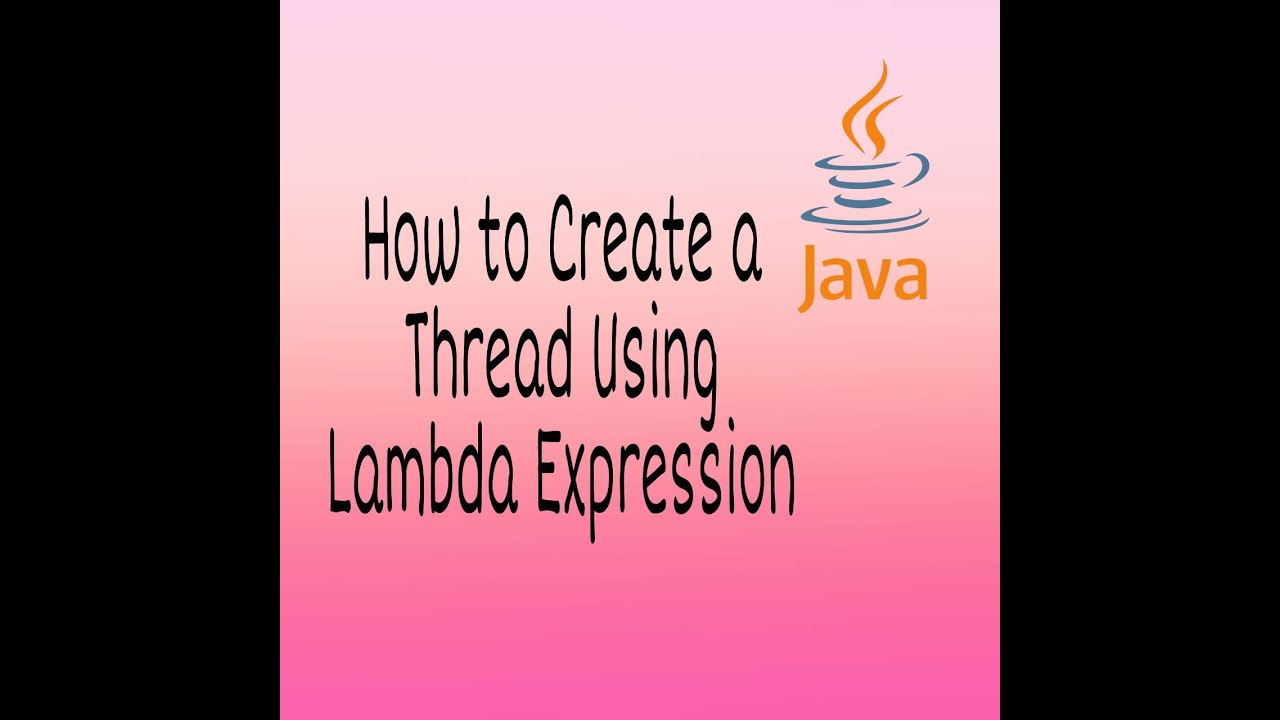How to Create a Thread using Lambda Expression