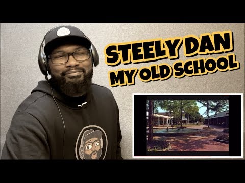 STEELY DAN - MY OLD SCHOOL | REACTION