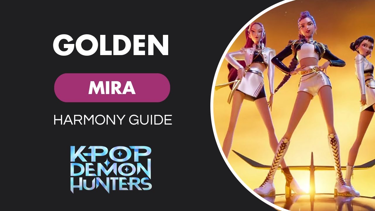 Golden - KPop Demon Hunters | Harmony Guide: Mira