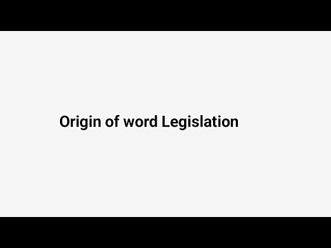 Origin of word Legislation