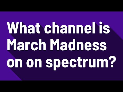 What channel is March Madness on on spectrum?