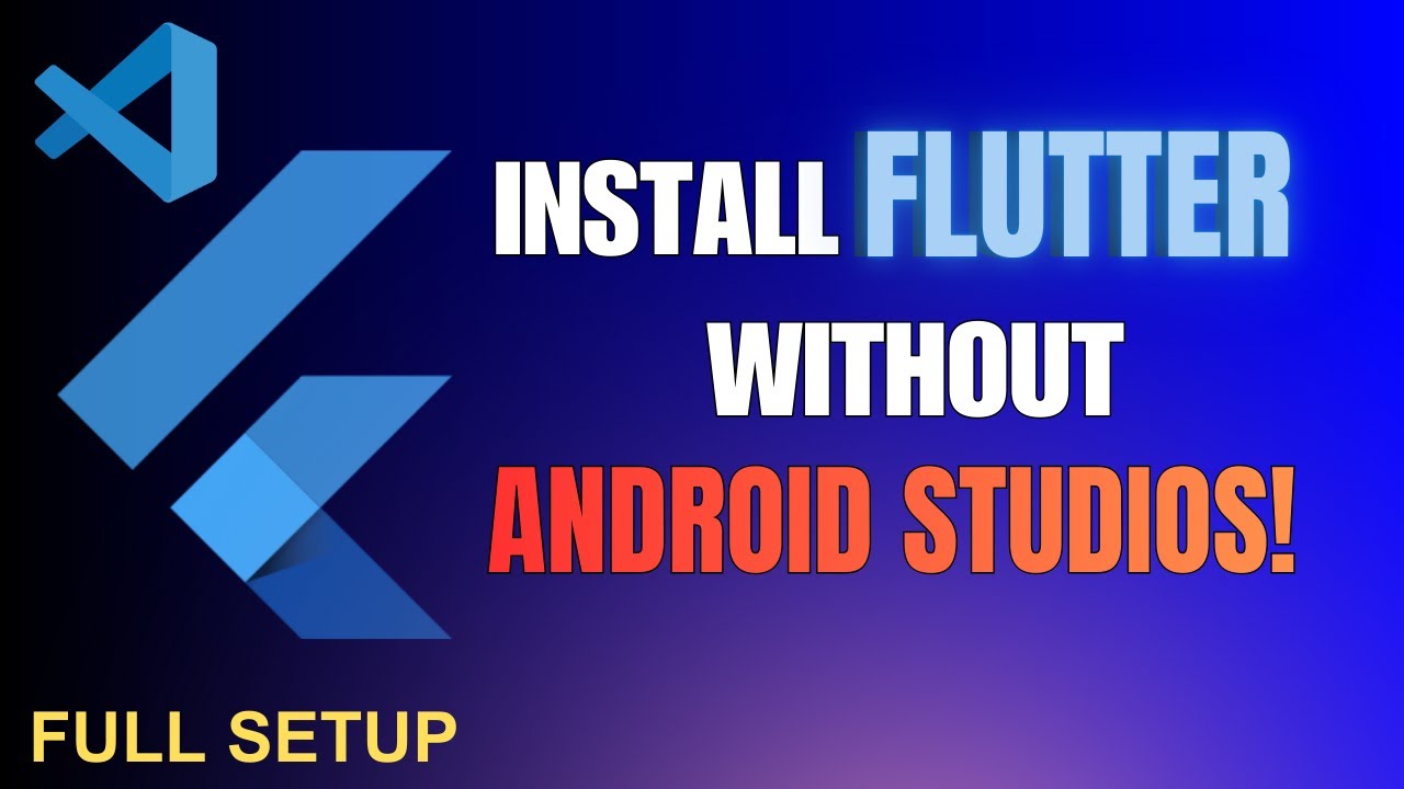Install Flutter Without Android Studio FULL SETUP – VS Code Only!