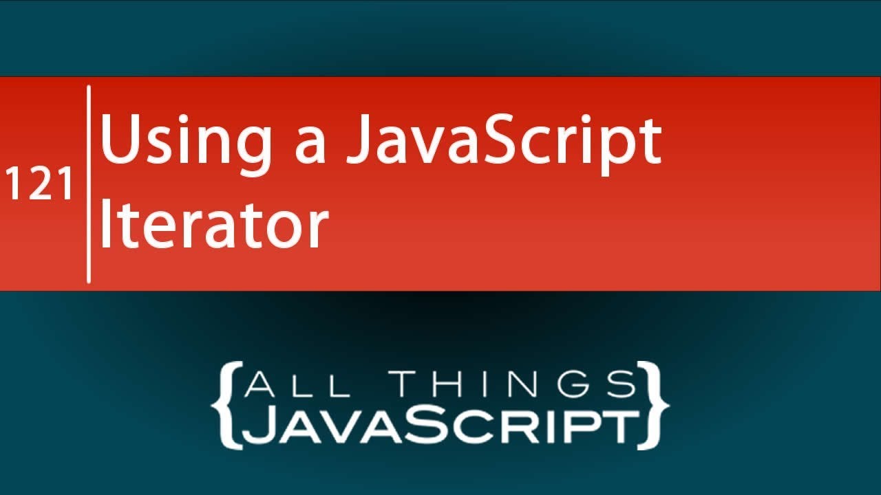 Using a JavaScript Iterator