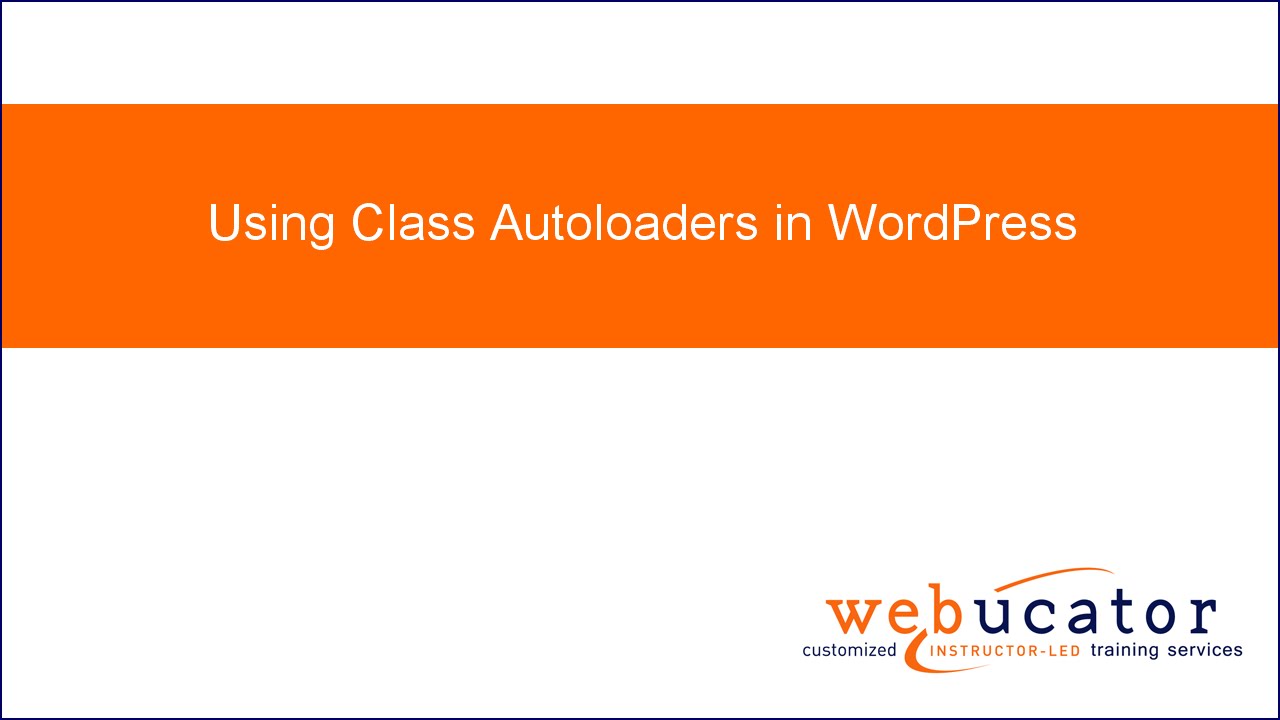 Using Class Autoloaders in WordPress