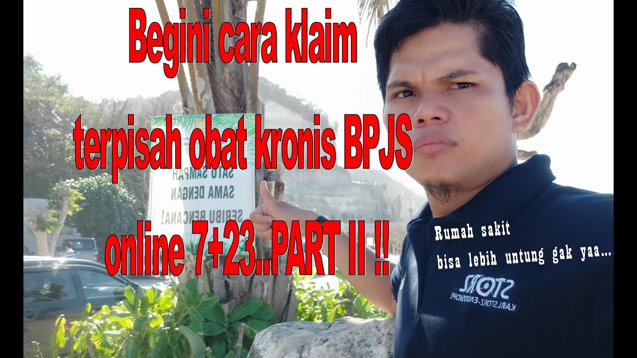 Begini cara klaim terpisah obat kronis BPJS online 7+23 Part II..RS untung..?