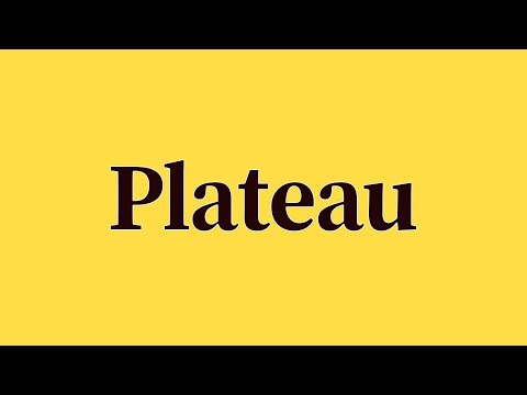 Plateau Pronunciation and Meaning