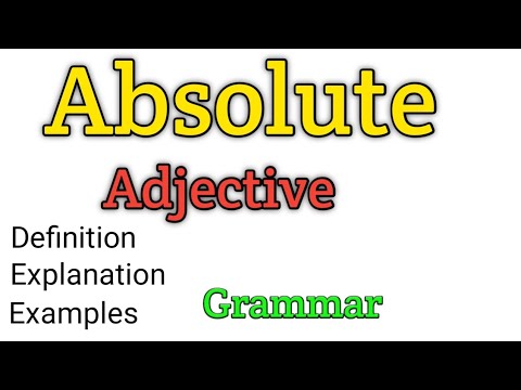 Absolute adjective | What is absolute adjective? | Examples of absolute adjective | Adjective