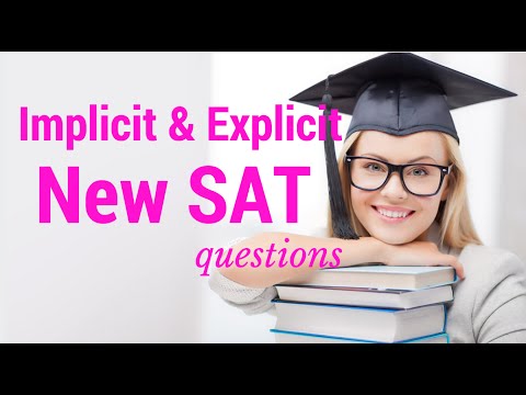 New SAT Reading Explicit and Implicit questions.