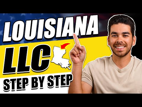 Louisiana LLC: How to Start an LLC in Louisiana 2025