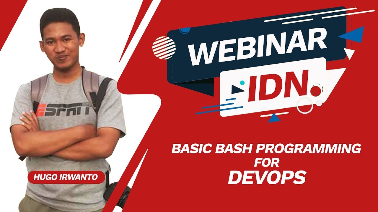 Webinar IDN - Basic Bash Programming For DevOps | Hugo Irwanto