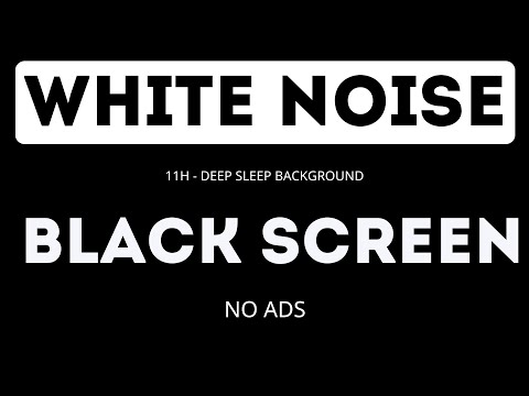 11H White Noise | Black Screen | No Ads | Deep Sleep Background
