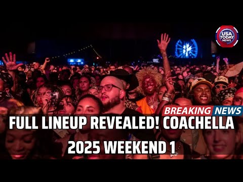 Coachella 2025 Kicks Off: Full Lineup, Livestream Info & Headliners! । USA TODAY NEWS