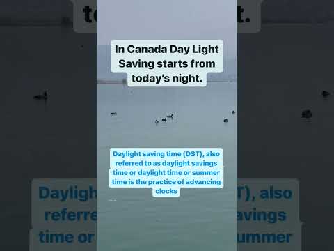 Day light saving starts in Canada | Canada time change | What is day light saving | Canada time zone