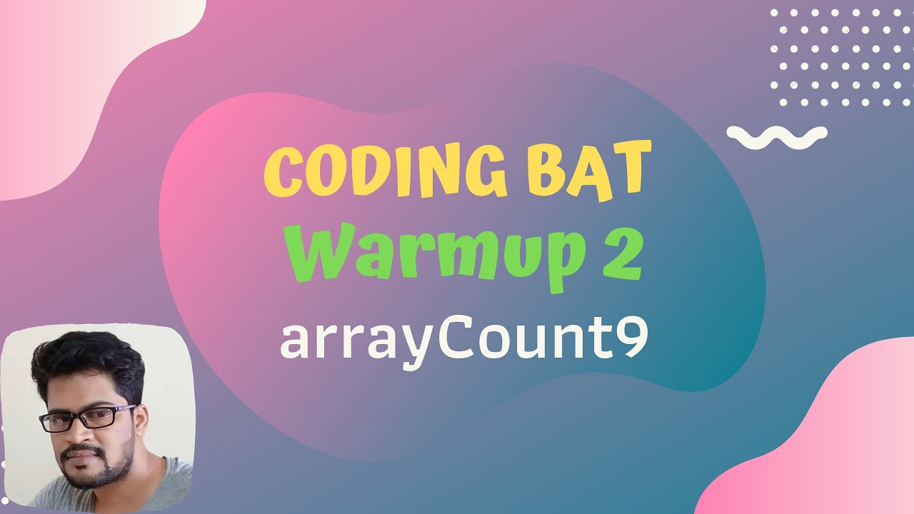08 Codingbat | Warmup 2  | arrayCount9 | Java coding practice | UiBrains | by Naveen Saggam