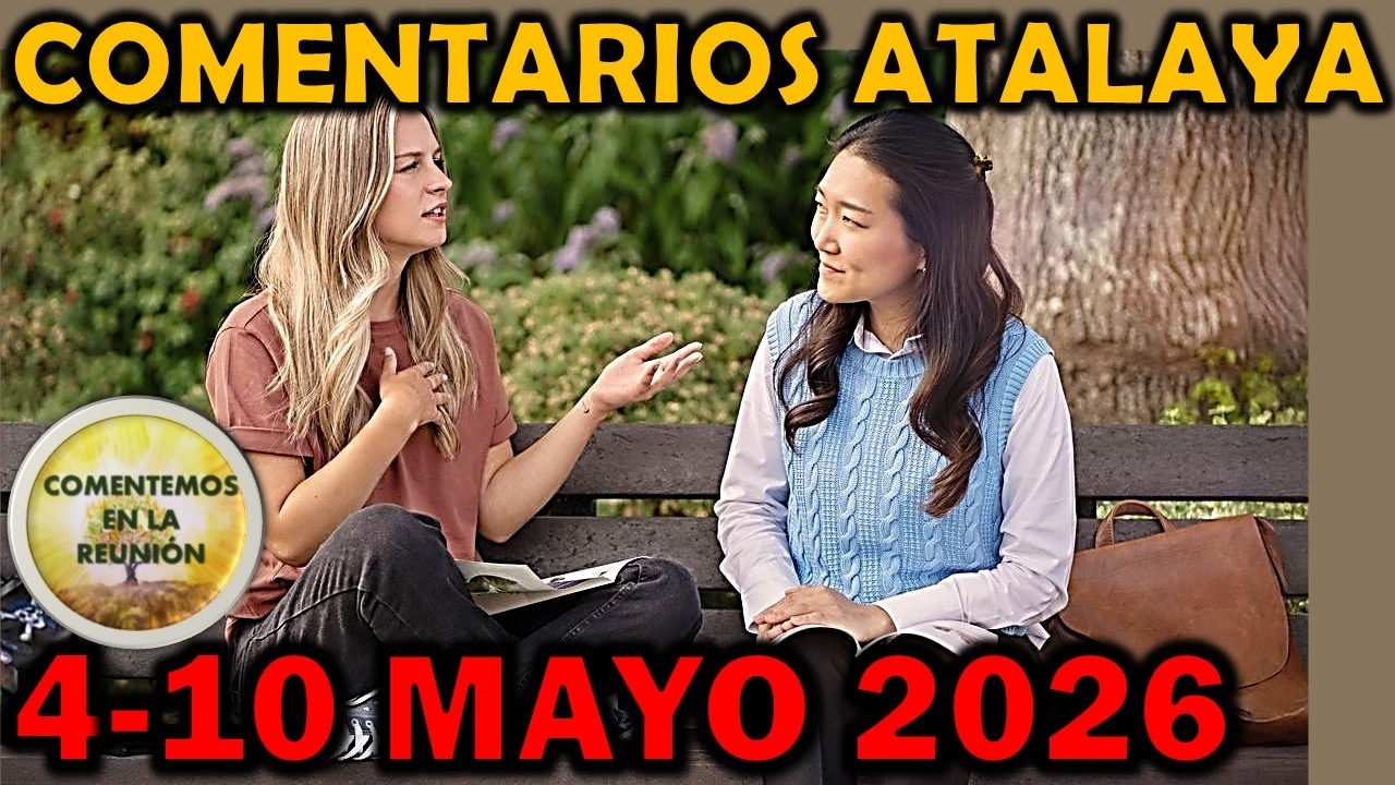 Comments on the Watchtower Study May 4-10, 2026 (This week's Watchtower)