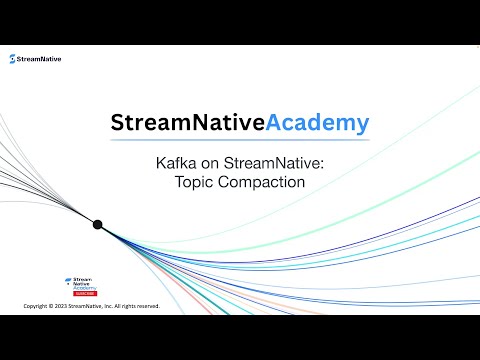 Kafka on StreamNative (KSN): Topic Compaction