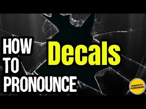 How To Pronounce Decals? (CORRECTLY) Meaning & Pronunciation