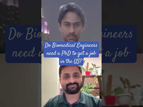 Master's vs PhD - US Job Market for Biomedical engineering