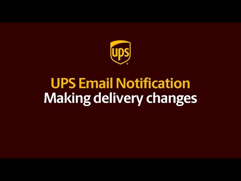 How to make changes to your UPS delivery using Emails Notifications