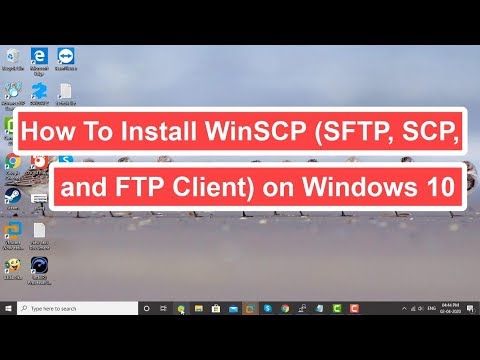 How To Install WinSCP (SFTP, SCP, S3 and FTP Client) on Windows 10
