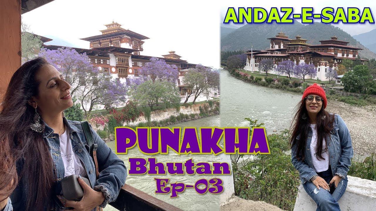 MAGICAL CITY PUNAKHA ...BHUTAN .. THE HAPPINESSS JOURNEY .