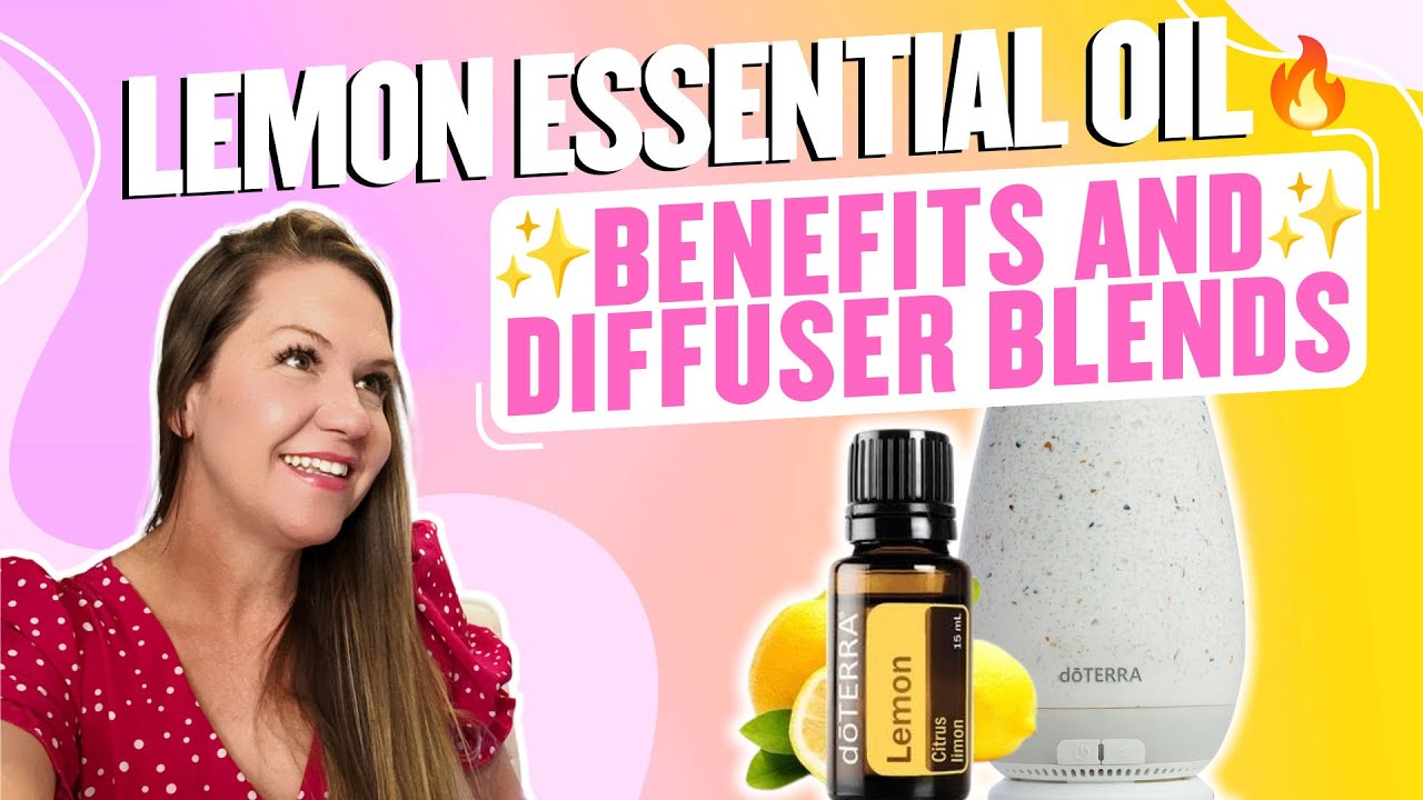 Lemon Essential Oil Diffuser Benefits and Blends