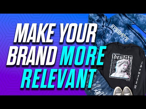 Improve Your Brand Relevancy - 6 Tips for a Successful Apparel Brand