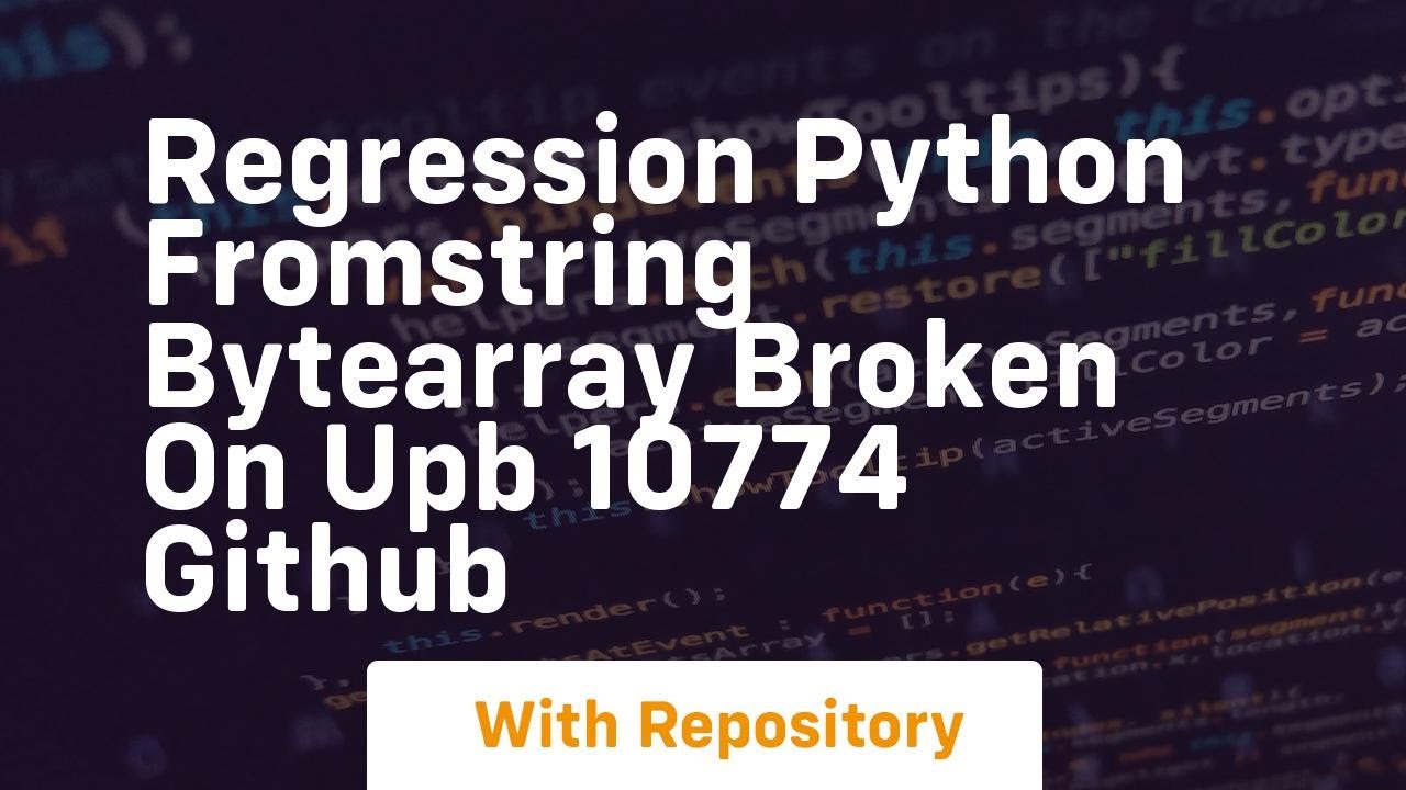 Regression Python FromString bytearray broken on upb 10774 GitHub