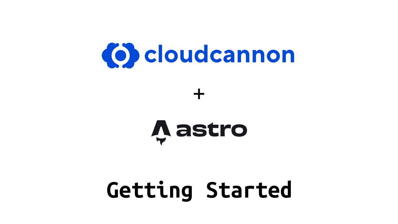 Getting Started - Using Astro with cloudcannon CMS