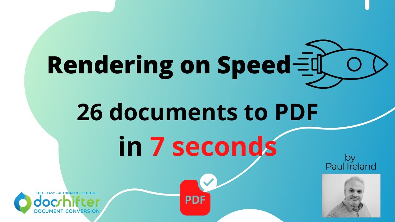 DocShifter rendering speed - 26 documents to PDF in 7 seconds