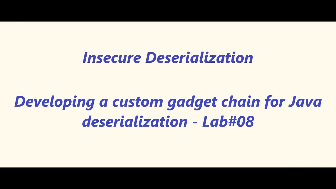 Developing a custom gadget chain for Java deserialization - Lab#08