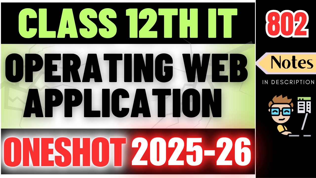 Operating Web Based Applications | Class 12 IT 802 UNIT 2 Information Technology | One Shot 2025-26