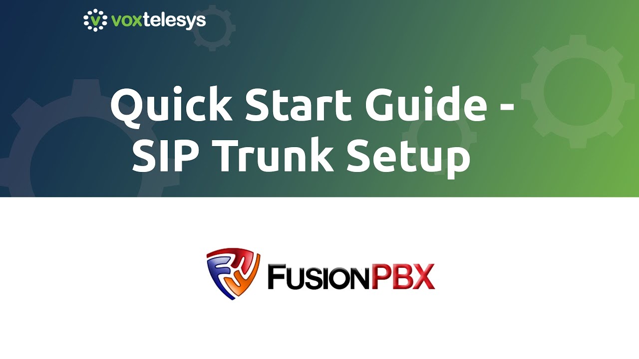 FusionPBX Quick Start Guide - SIP Trunk Setup