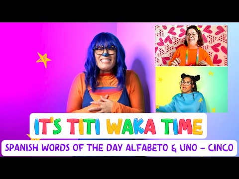Titi Waka Time Spanish words of the day Alfabeto and Uno - Cinco