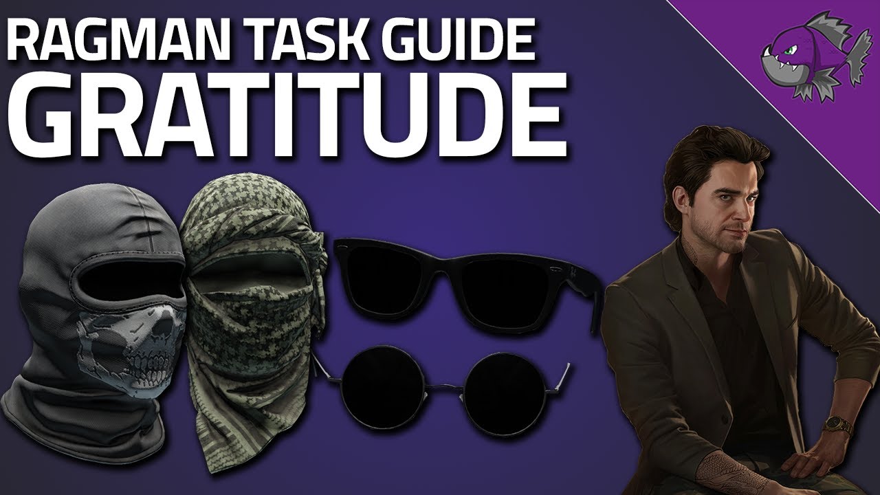 Gratitude - Ragman Task Guide - Escape From Tarkov
