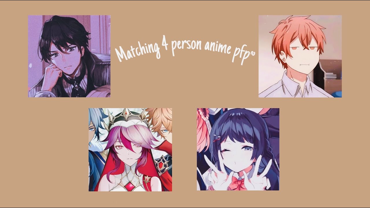 Matching 4 person anime pfp!