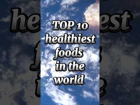 TOP 10 healthiest foods in the world #healtinst #foods