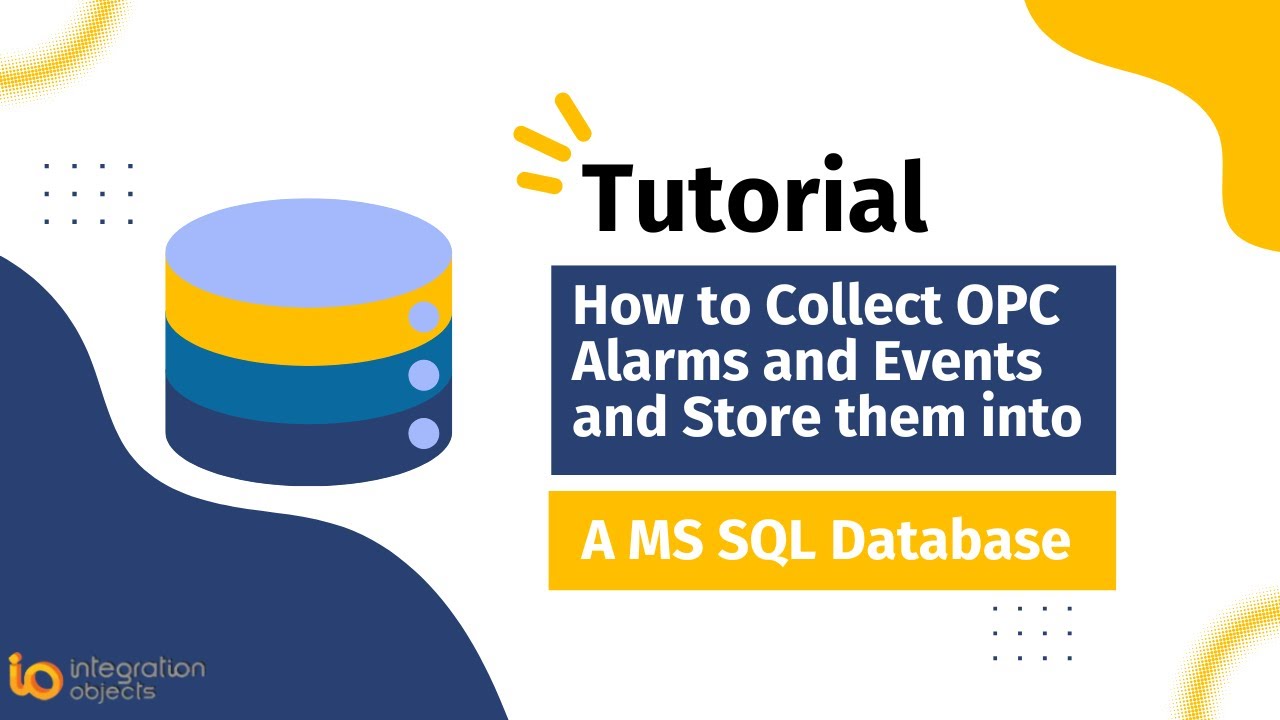 How to Collect OPC Alarms and Events and Store them into A MS SQL Database