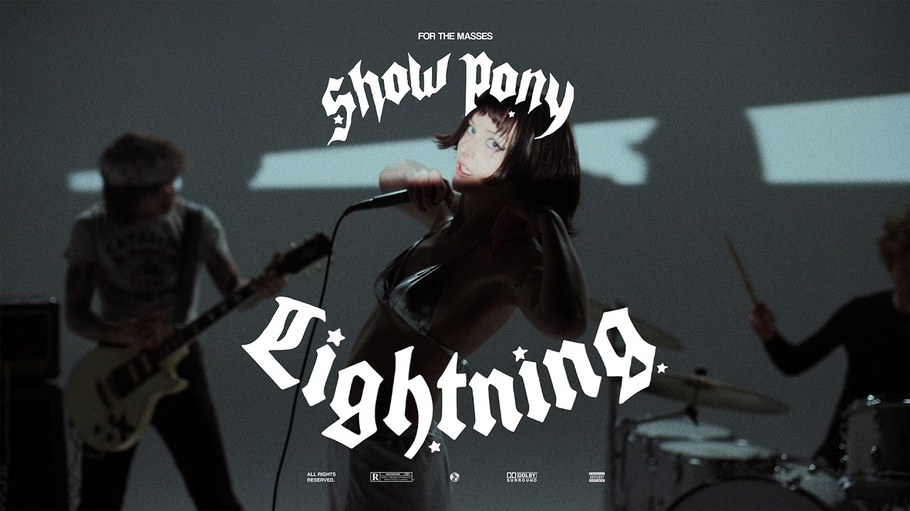 Show Pony - Lightning (Official Video)